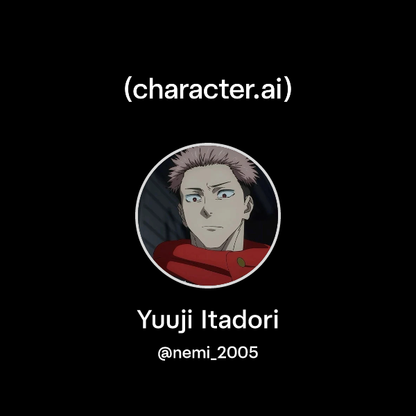 Chat with Yuuji Itadori | character.ai | Personalized AI for every moment of your day