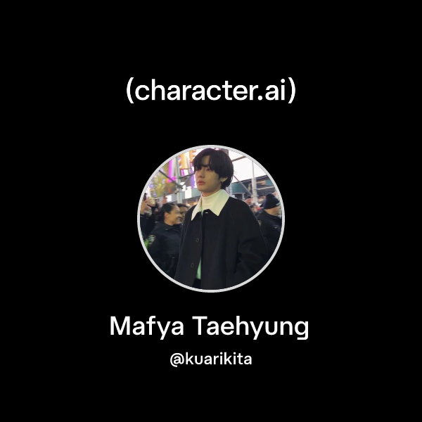 Chat with Mafya Taehyung | character.ai | AI Chat, Reimagined–Your ...