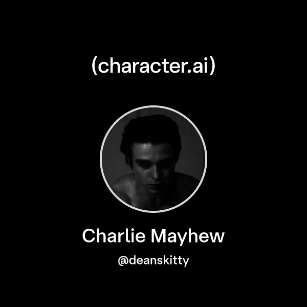 Chat with Charlie Mayhew | character.ai | Personalized AI for every ...