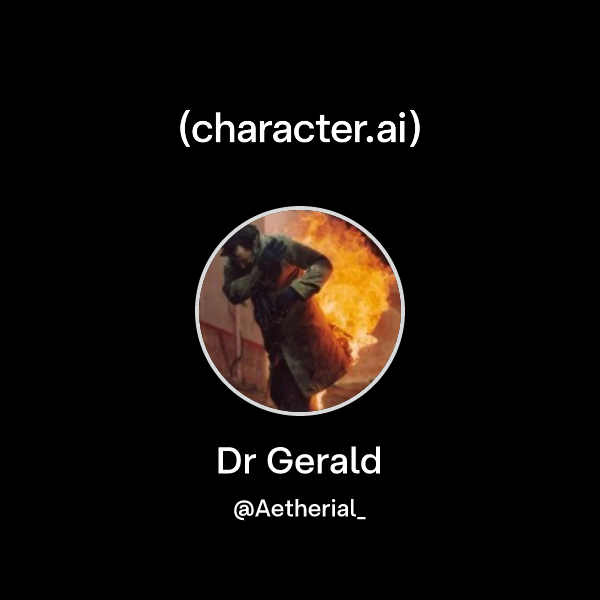 Chat with Dr Gerald | character.ai | AI Chat, Reimagined–Your Words ...