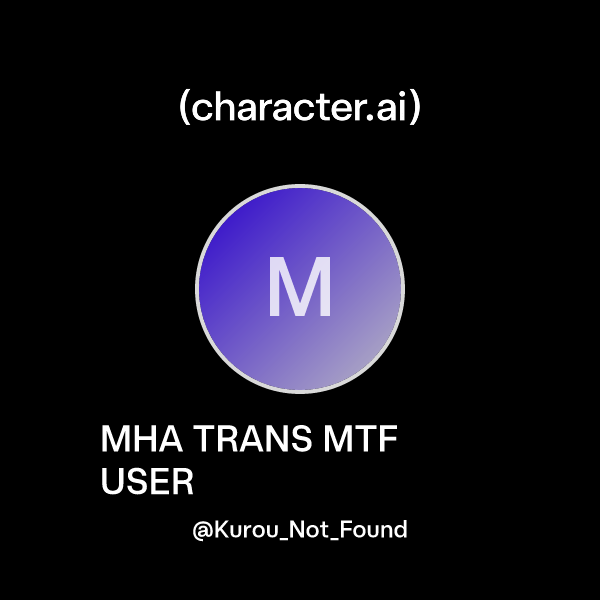 Chat with MHA TRANS MTF USER | character.ai | AI Chat, Reimagined–Your ...