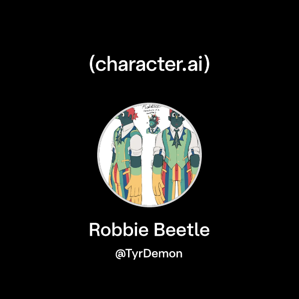 Chat with Robbie Beetle | character.ai | Personalized AI for every ...