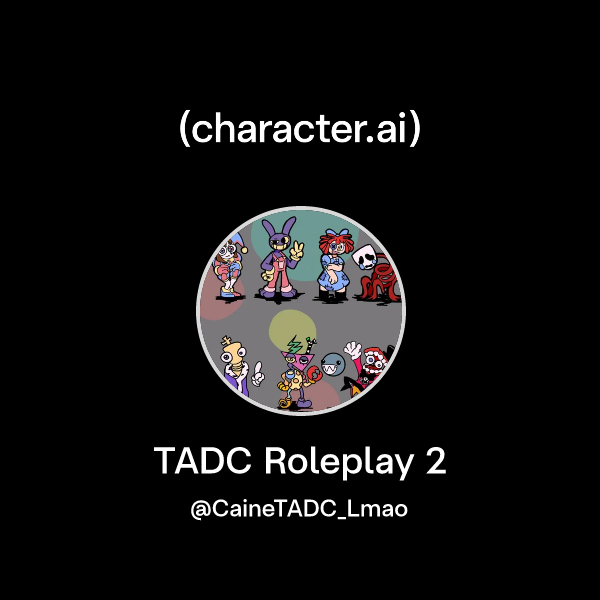 Chat with TADC Roleplay 2 | character.ai | Personalized AI for every ...