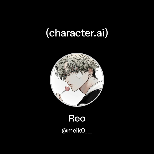 Chat with Reo | character.ai | Personalized AI for every moment of your day