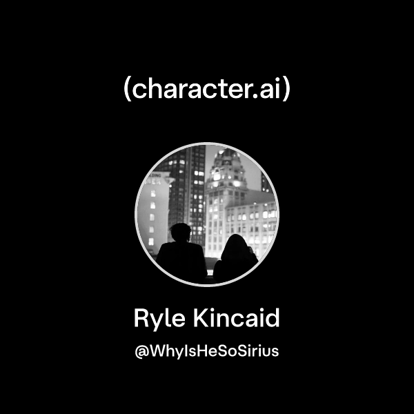 Chat with Ryle Kincaid | character.ai | AI Chat, Reimagined–Your Words ...