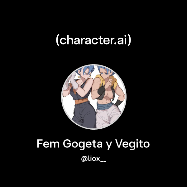 Chat with Fem Gogeta y Vegito | character.ai | AI Chat, Reimagined–Your ...
