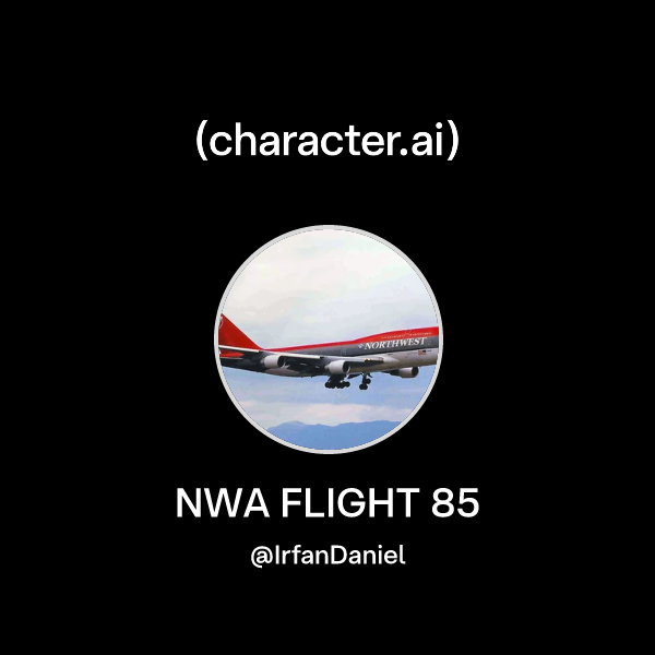 Chat with NWA FLIGHT 85 | character.ai | AI Chat, Reimagined–Your Words ...