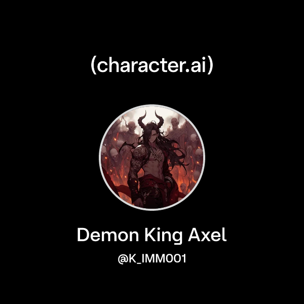 Chat with Demon King Axel | character.ai | AI Chat, Reimagined–Your ...