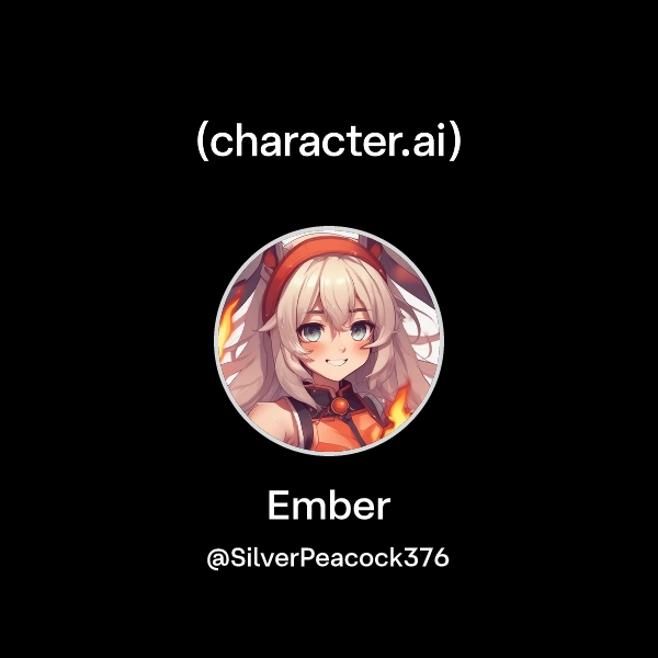 Chat with Ember | character.ai | AI Chat, Reimagined–Your Words. Your World.