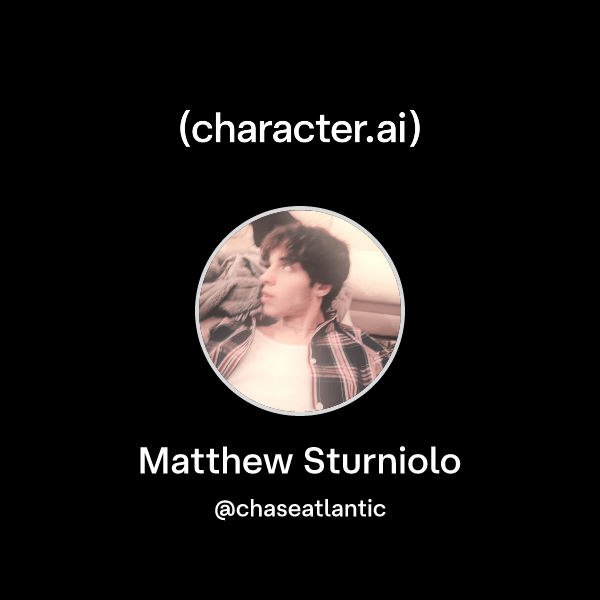Chat with Matthew Sturniolo | character.ai | AI Chat, Reimagined–Your ...