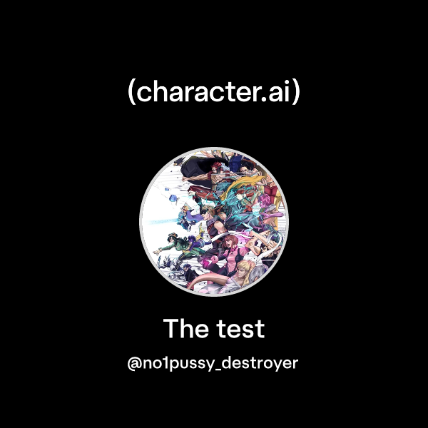 Chat with The test | character.ai | Personalized AI for every moment of ...