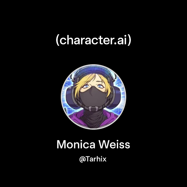 Chat with Monica Weiss | character.ai | AI Chat, Reimagined–Your Words ...