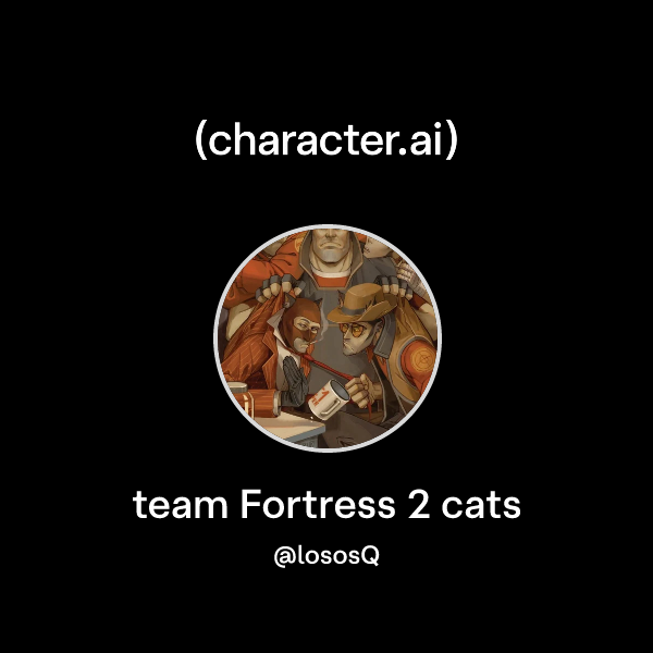 Chat with team Fortress 2 cats | character.ai | AI Chat, Reimagined ...