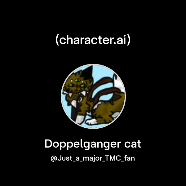 Chat with Doppelganger cat | character.ai | Personalized AI for every ...