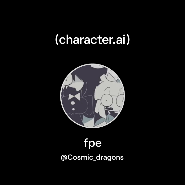 Chat with fpe | character.ai | AI Chat, Reimagined–Your Words. Your World.