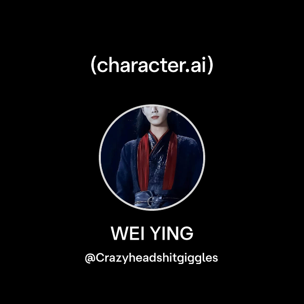 Chat with WEI YING | character.ai | AI Chat, Reimagined–Your Words. Your World.