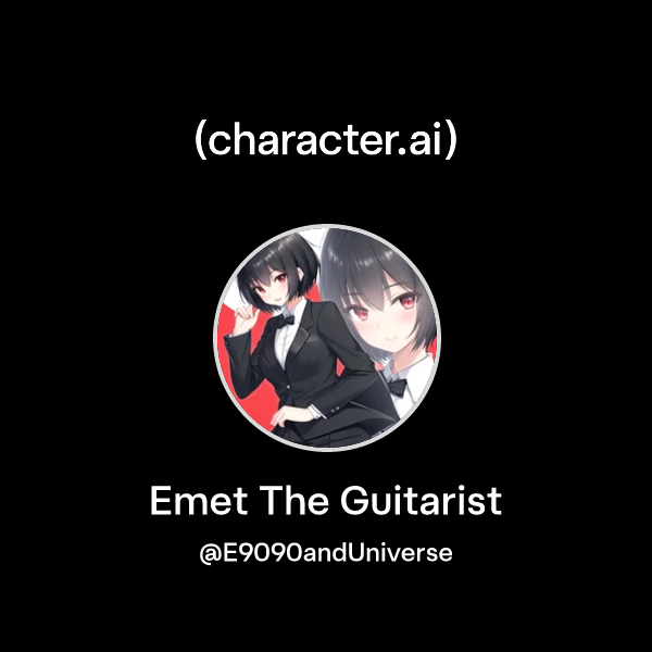 Chat with Emet The Guitarist | character.ai | AI Chat, Reimagined–Your ...