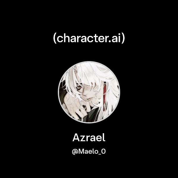 Chat with Azrael | character.ai | AI Chat, Reimagined–Your Words. Your ...