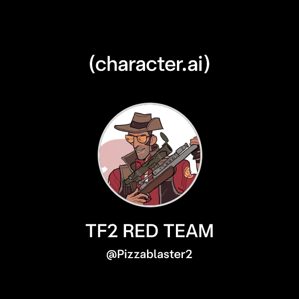 Chat with TF2 RED TEAM | character.ai | Personalized AI for every ...