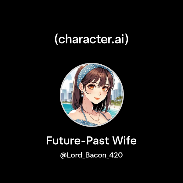 Chat with Future-Past Wife | character.ai | AI Chat, Reimagined–Your ...