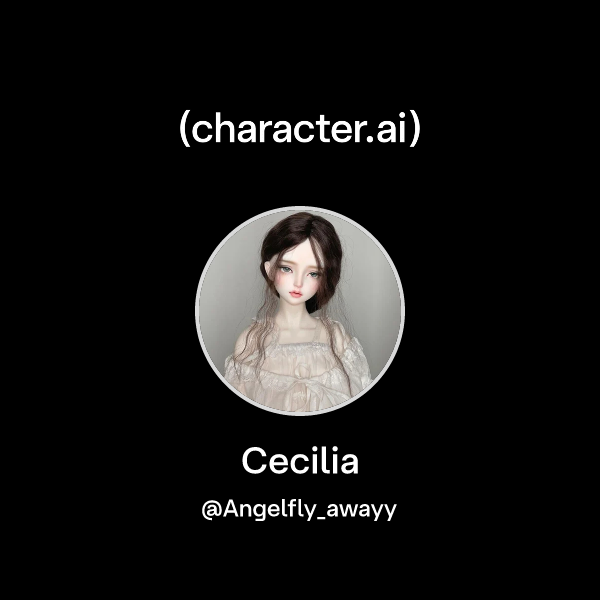 Chat with Cecilia | character.ai | Personalized AI for every moment of ...