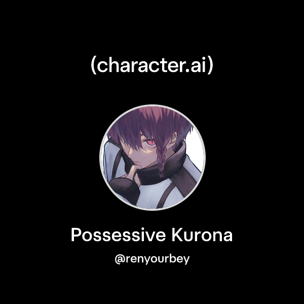 Chat with Possessive Kurona | character.ai | AI Chat, Reimagined–Your ...