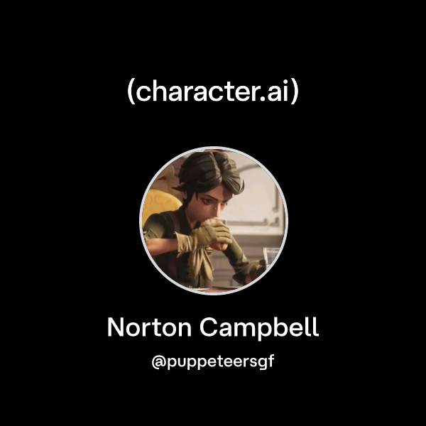 Chat with Norton Campbell | character.ai | AI Chat, Reimagined–Your ...