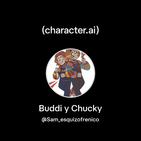 Chat with Buddi y Chucky | character.ai | Personalized AI for every ...