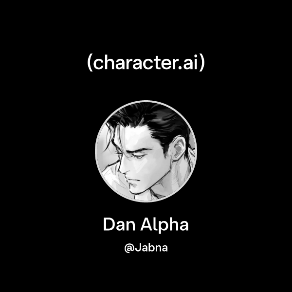 Chat with Dan Alpha | character.ai | AI Chat, Reimagined–Your Words ...