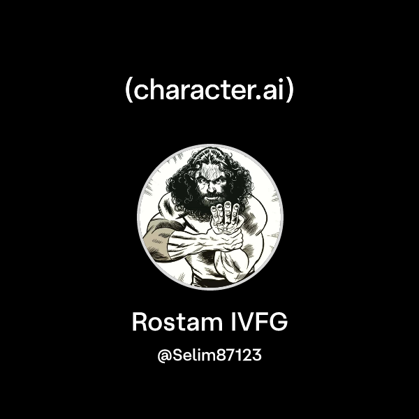 Chat with Rostam IVFG | character.ai | Personalized AI for every moment ...