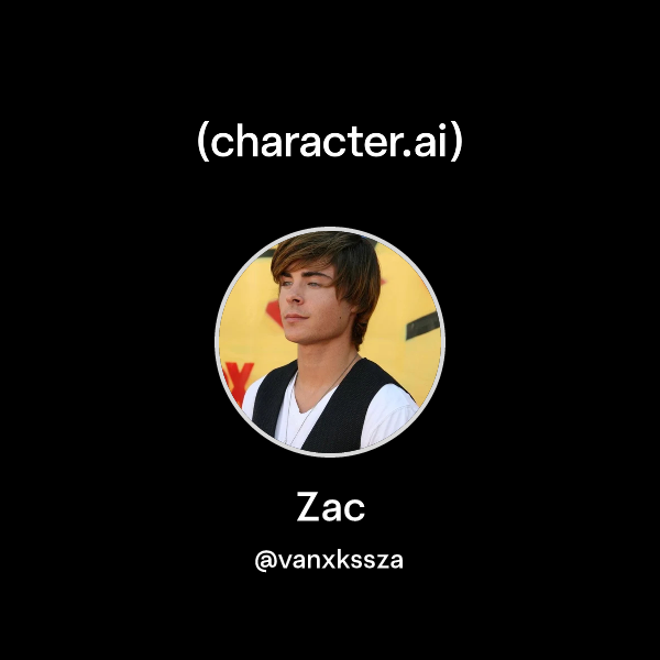Chat with Zac | character.ai | AI Chat, Reimagined–Your Words. Your World.