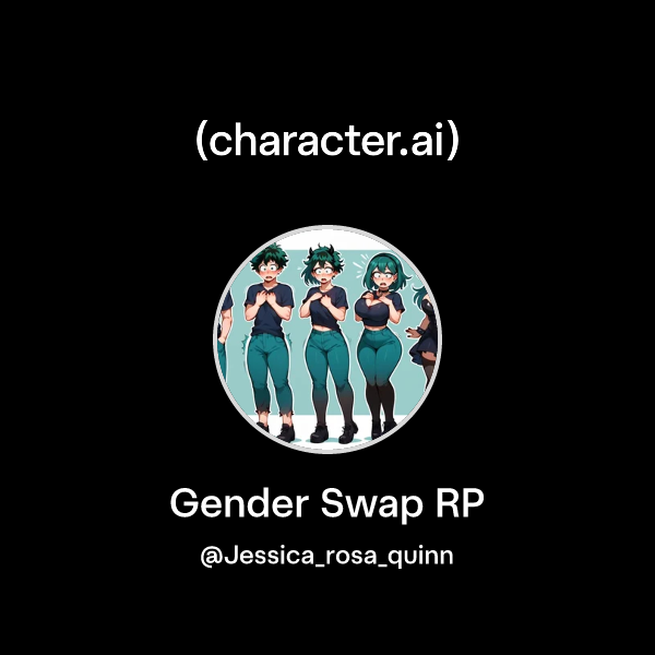 Chat with Gender Swap RP | character.ai | AI Chat, Reimagined–Your ...