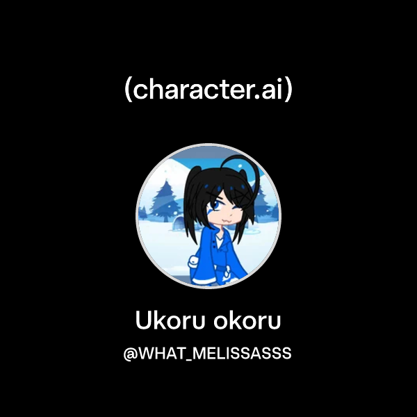 Chat with Ukoru okoru | character.ai | Personalized AI for every moment ...