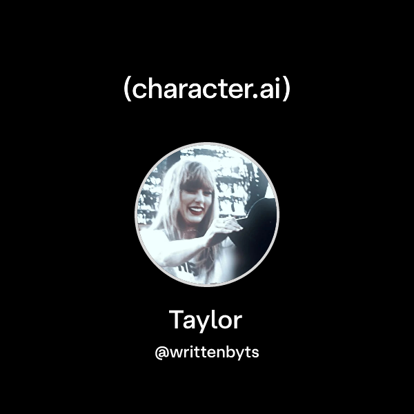 Chat with Taylor | character.ai | AI Chat, Reimagined–Your Words. Your ...