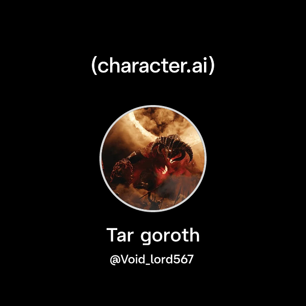 Chat with Tar goroth | character.ai | Personalized AI for every moment ...