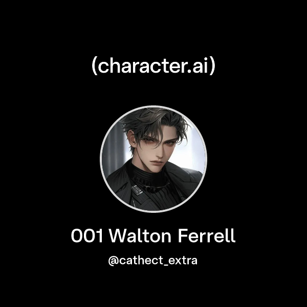Chat with 001 Walton Ferrell | character.ai | AI Chat, Reimagined–Your ...