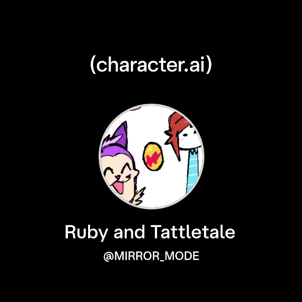 Chat with Ruby and Tattletale | character.ai | AI Chat, Reimagined–Your ...