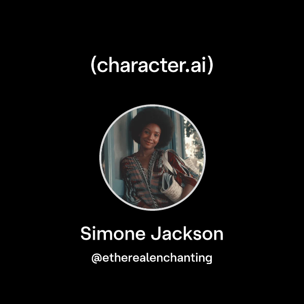 Chat with Simone Jackson | character.ai | Personalized AI for every moment of your day