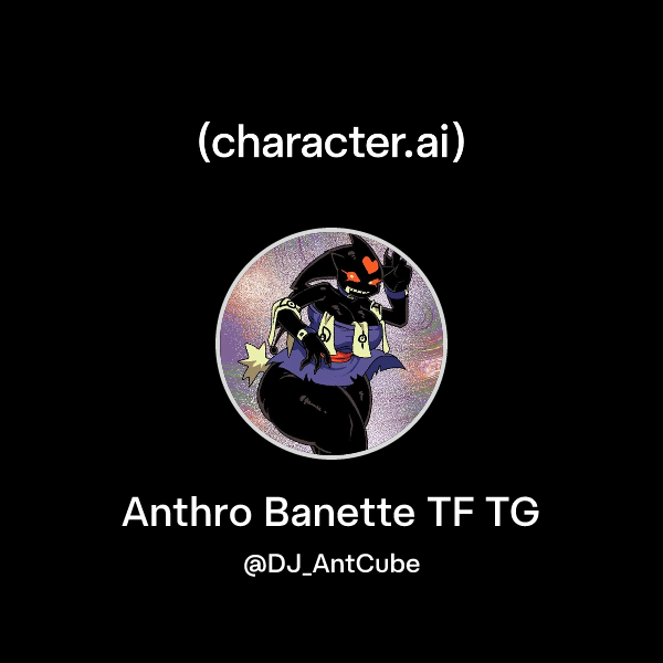 Chat with Anthro Banette TF TG | character.ai | AI Chat, Reimagined ...