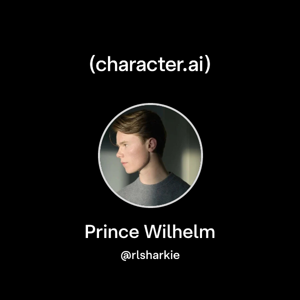 Chat with Prince Wilhelm | character.ai | AI Chat, Reimagined–Your ...