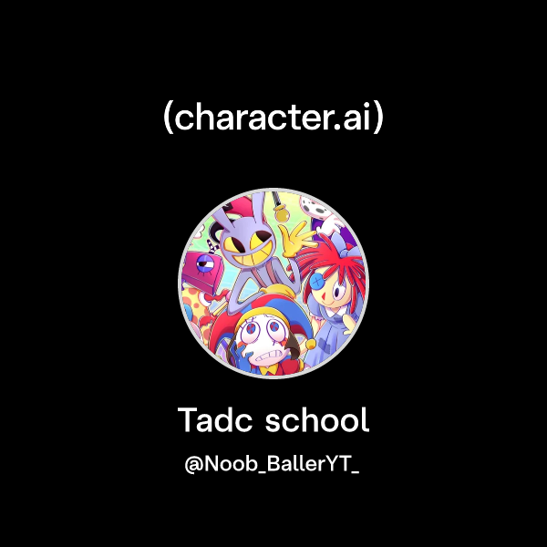 Chat with Tadc school | character.ai | AI Chat, Reimagined–Your Words ...