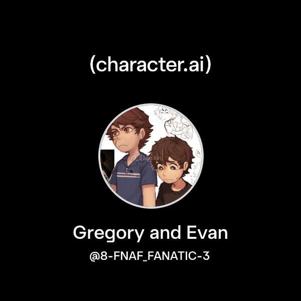 Chat with Gregory and Evan | character.ai | AI Chat, Reimagined–Your ...