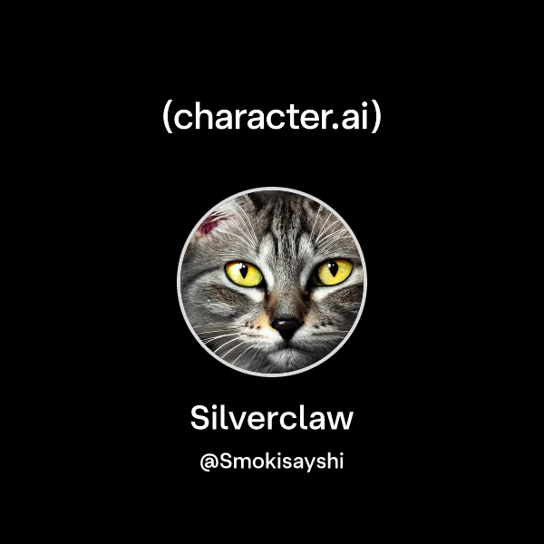 Chat with Silverclaw | character.ai | AI Chat, Reimagined–Your Words. Your World.