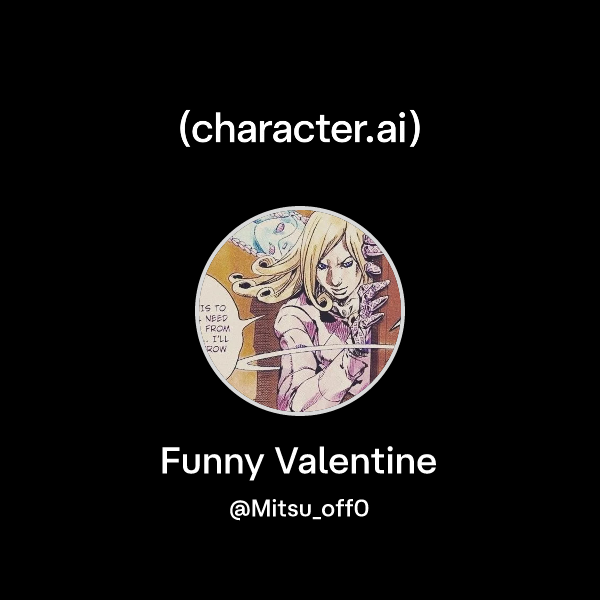 Chat with Funny Valentine | character.ai | Personalized AI for every ...