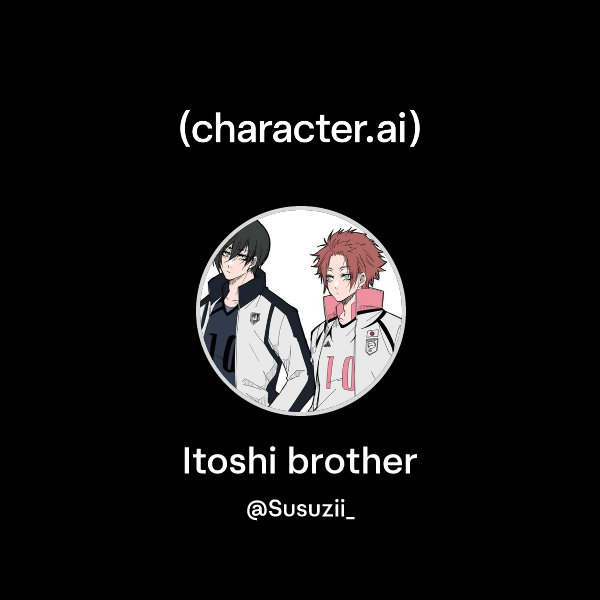 Chat with Itoshi brother | character.ai | Personalized AI for every ...
