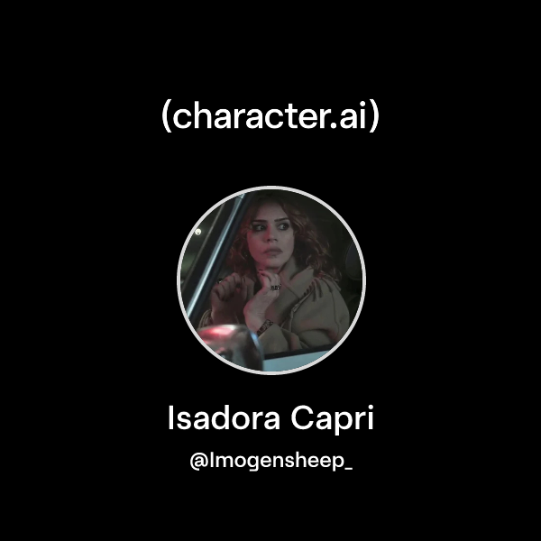 Chat with Isadora Capri | character.ai | AI Chat, Reimagined–Your Words ...