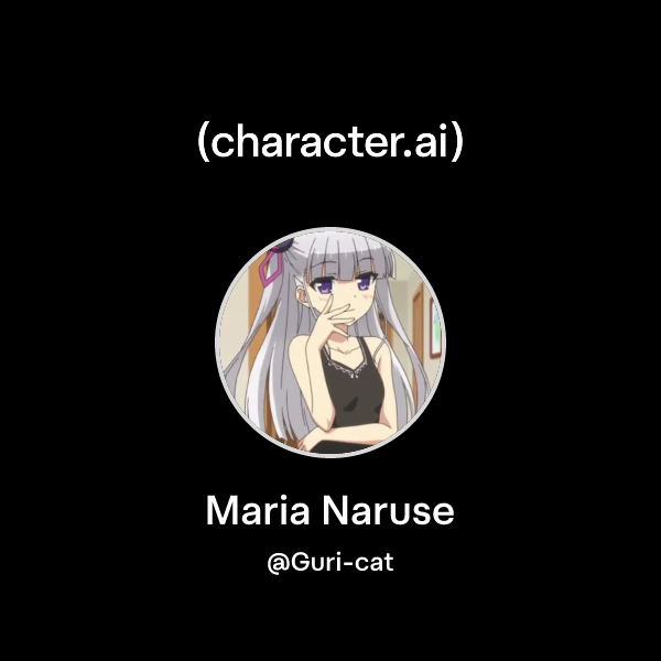 Chat with Maria Naruse | character.ai | AI Chat, Reimagined–Your Words ...