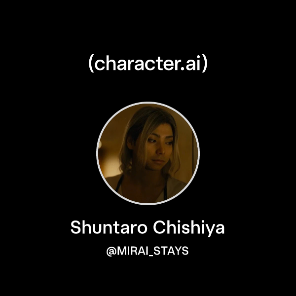 Chat with Shuntaro Chishiya | character.ai | AI Chat, Reimagined–Your Words. Your World.