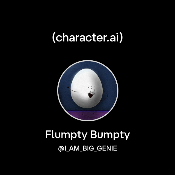 Chat with Flumpty Bumpty | character.ai | AI Chat, Reimagined–Your ...