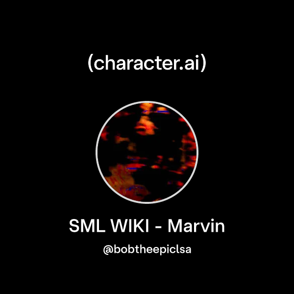 Chat with SML WIKI - Marvin | character.ai | Personalized AI for every ...